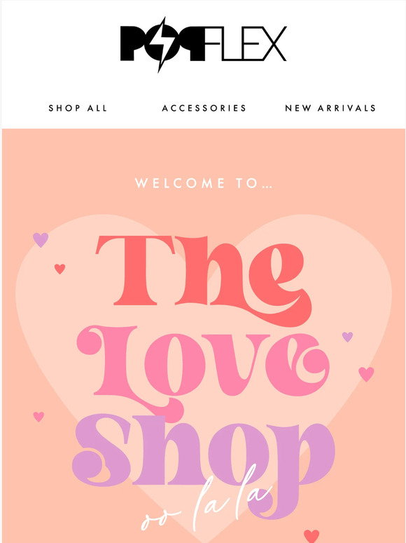 POPFLEX: Our Love Shop is here! 🥰 💝 | Milled