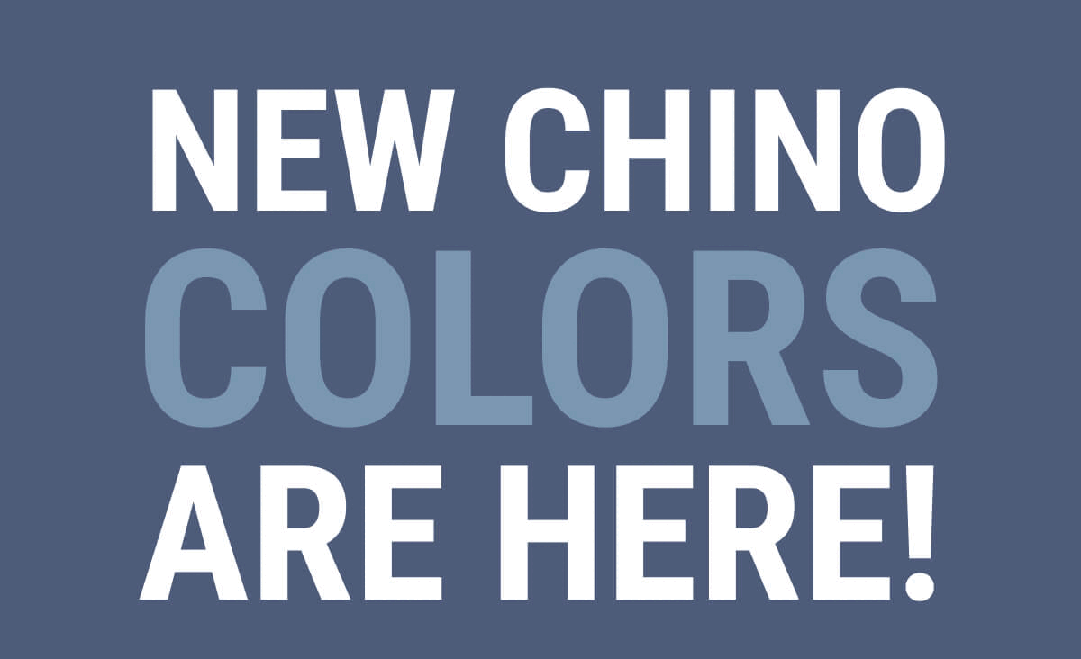 Ash & Erie: New Chino Colors Are Here! | Milled