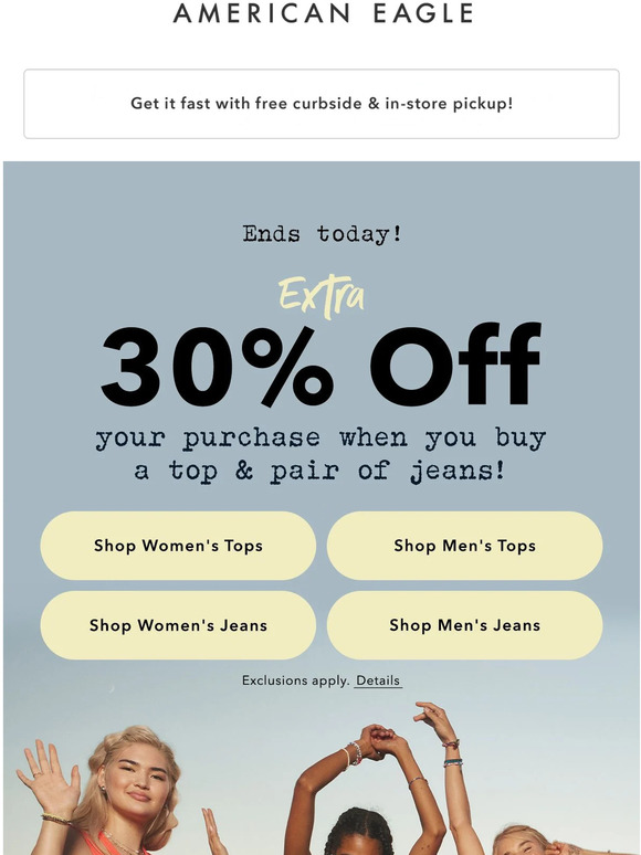 American Eagle: LAST DAY to take an EXTRA 30% off your new 'fit! | Milled
