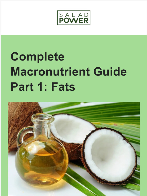 SALAD POWER: Complete Macronutrient Guide Part 1: Fats | Milled