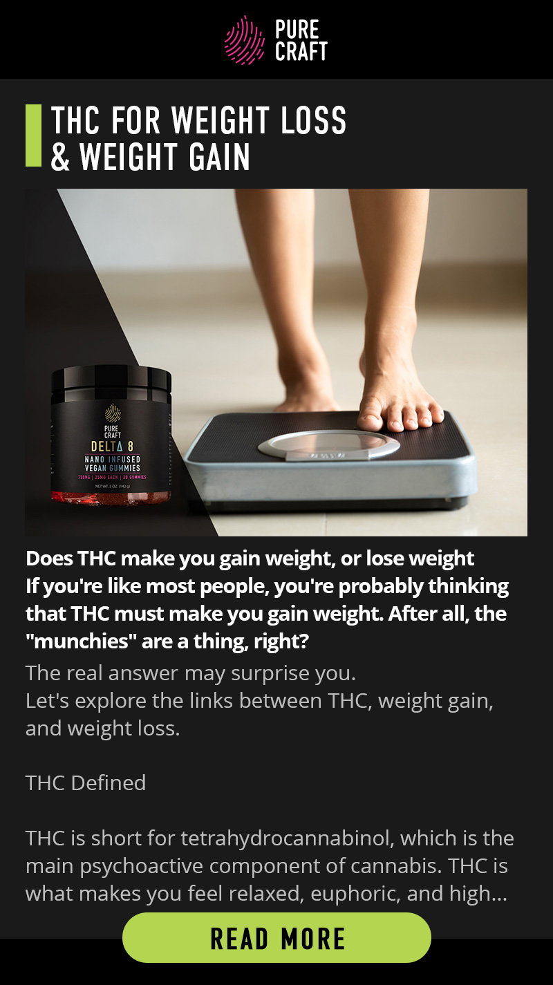 Pure Craft: How to Use THC for Weight Loss & Weight Gain | Milled