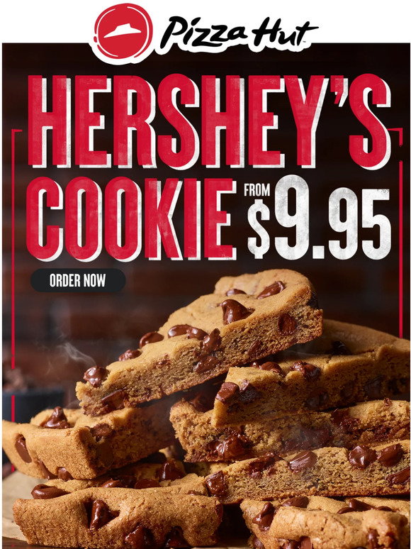 Pizza Hut: Savor the Ultimate Dessert with our Hershey's Cookie Only at ...
