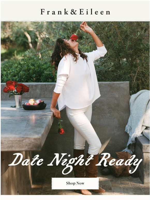 Frank & Eileen: How to: dreamy date night looks | Milled