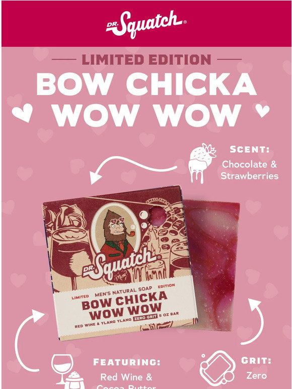 Dr Squatch Bow Chicka Wow Wow