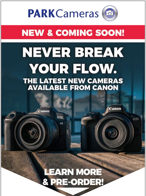 Park Cameras: 🤗 NEW Canon EOS R8 & EOS R50 coming soon! Find out more ...