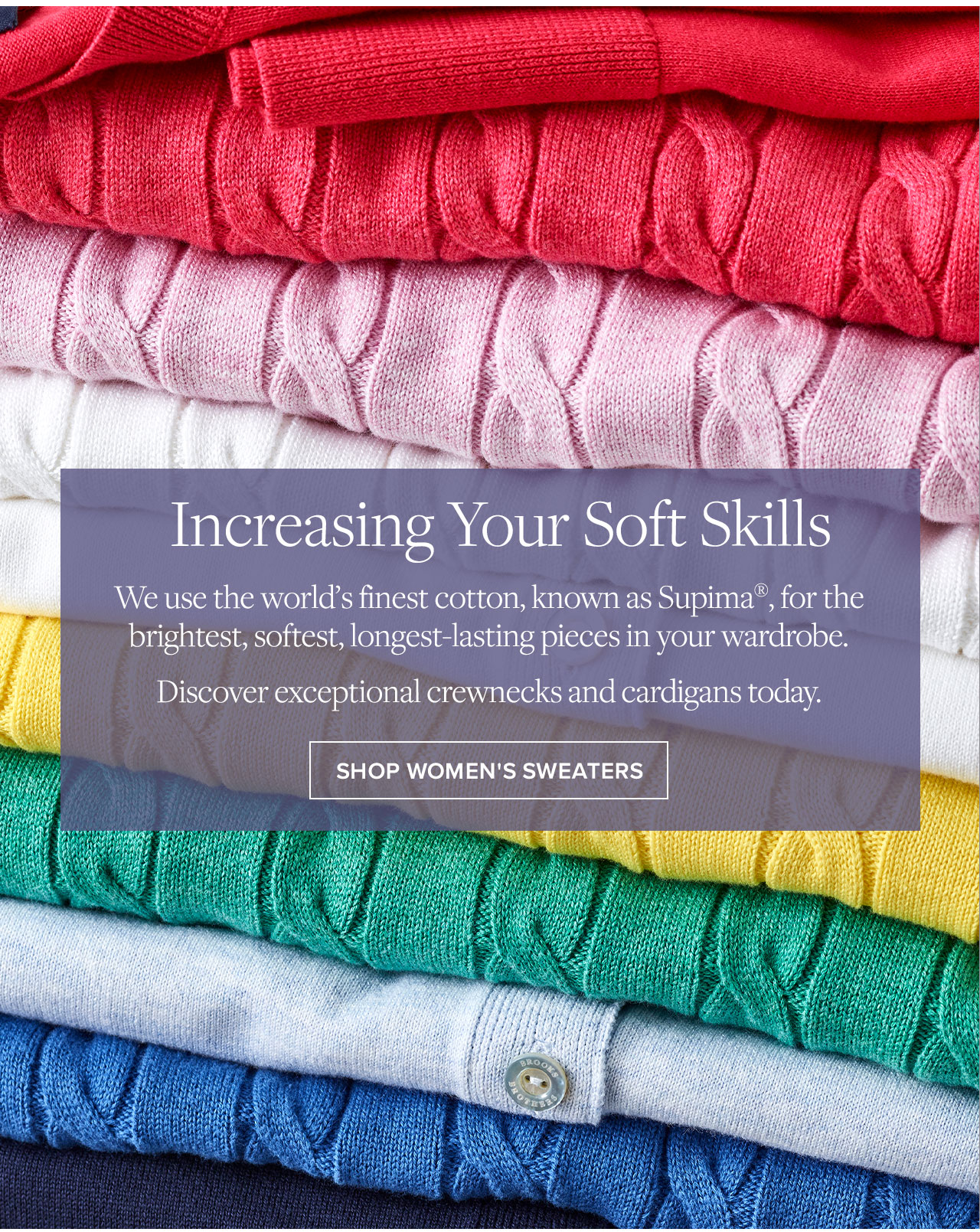 Brooks Brothers: Your softest sweaters, courtesy of Supima® cotton | Milled