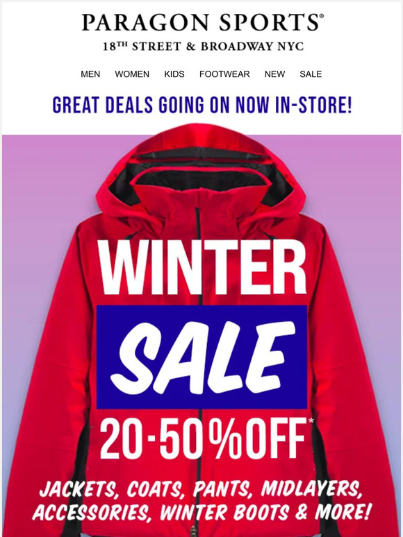 Paragon Sports: 20 to 50% OFF WINTER! Now In-Store! Winter Jackets ...