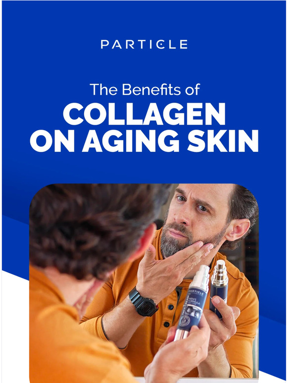 Particle: What Collagen Does For Your Skin: Explained. | Milled