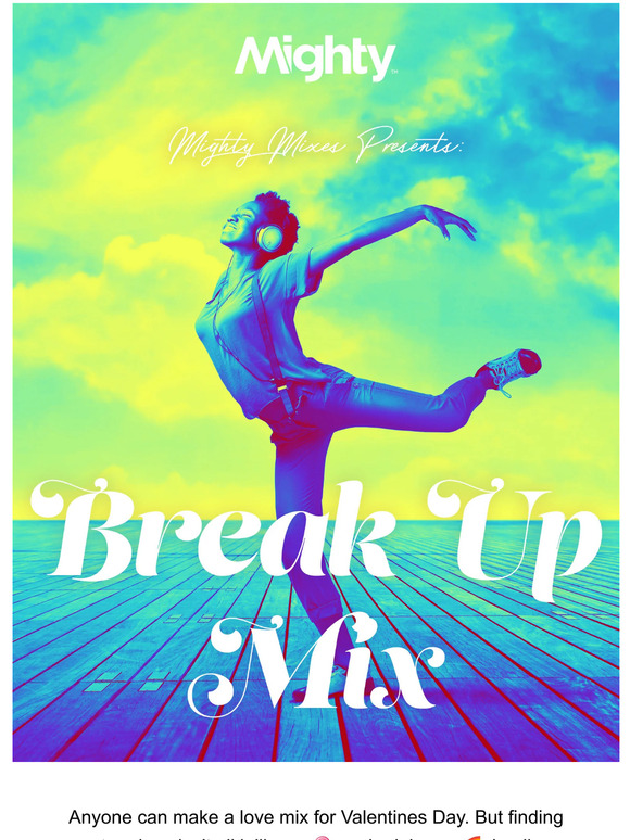 Mighty: Mighty Mix - The Break Up Mix 💔 | Milled