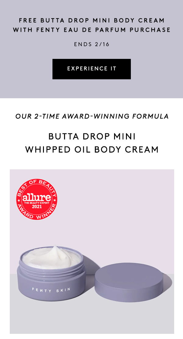 Fenty Beauty: days only! Pack up a FREE Butta Drop Mini Body Cream | Milled