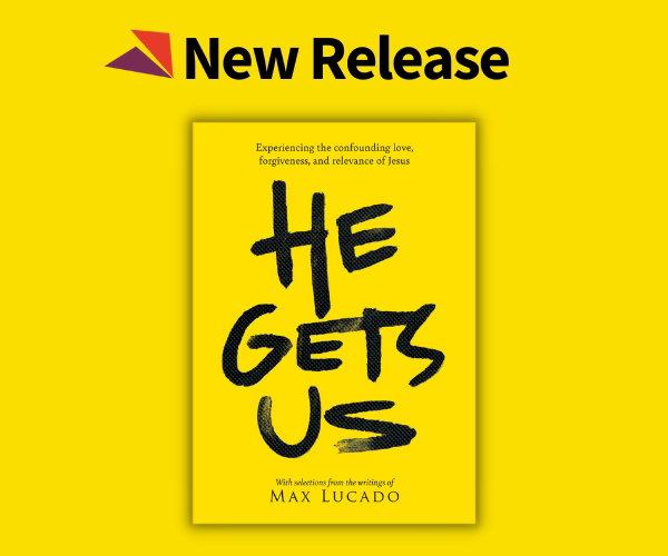 FaithGateway: new from Max Lucado – He Gets Us | Milled