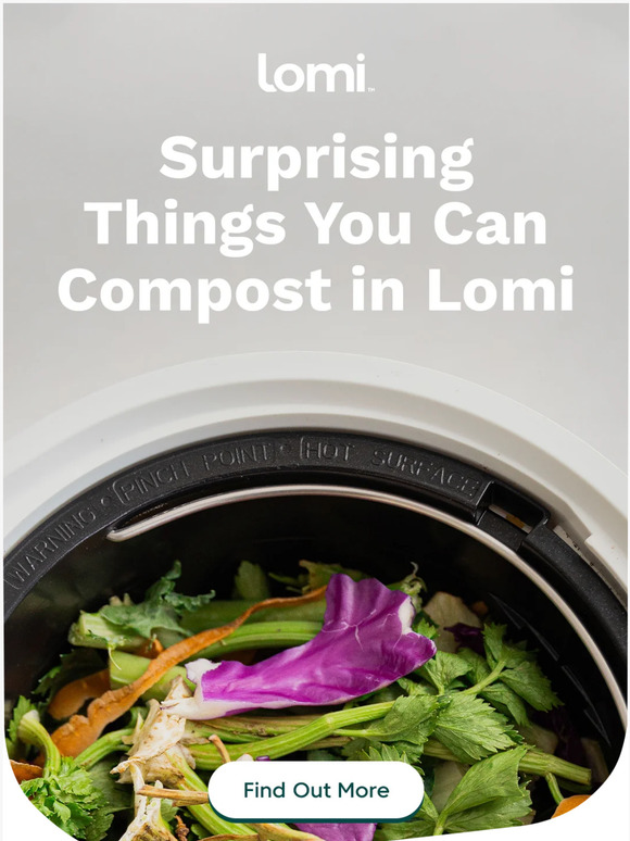 Lomi: 4 Surprising Things You Can Compost in Lomi | Milled