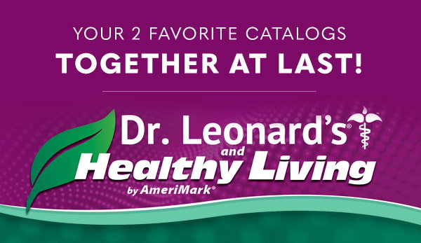 Dr. Leonard's: Your 2 Favorite Catalogs....Together at Last! Your ...