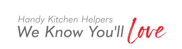 AmeriMark: Handy Kitchen Helpers We Know You'll Love | Milled