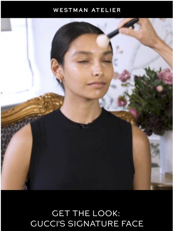 Westman Atelier: Gucci's Signature Skin In 3 Steps | Milled