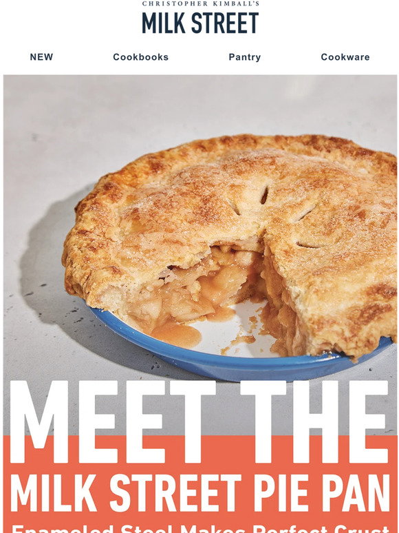Milk Street Kitchen: Meet the Perfect Pie Pan | Milled