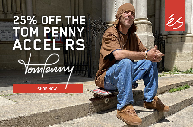 éS Skateboarding: The Accel OG X Tom Penny RS | 25% Off for A Limited ...