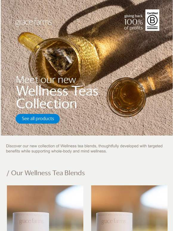 Grace Farms Foods: Meet our new Wellness Teas line | Milled