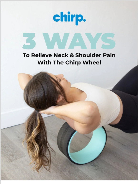 Chirp: Feeling knotty and tense? The Chirp Wheel is your new best ...