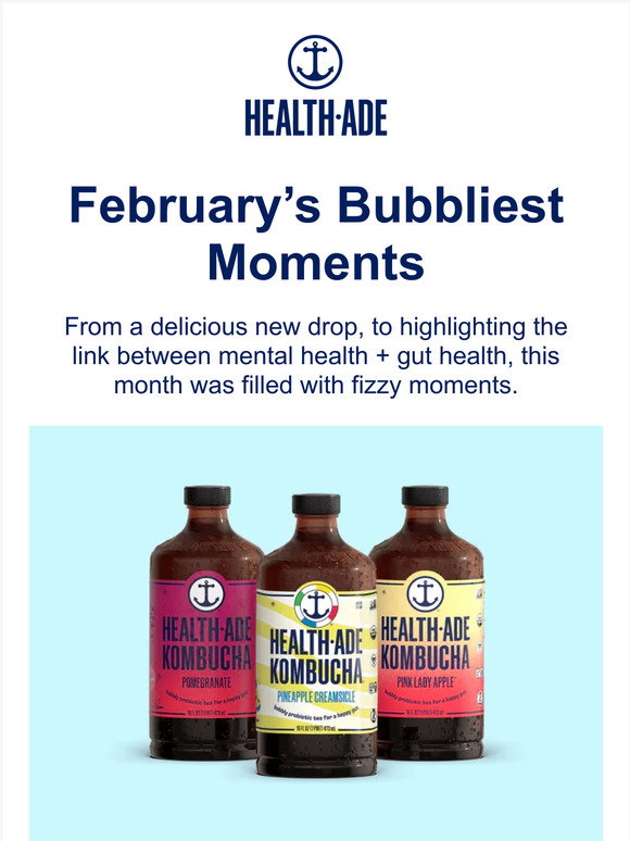 Health-Ade: February’s Bubbliest Moments. | Milled