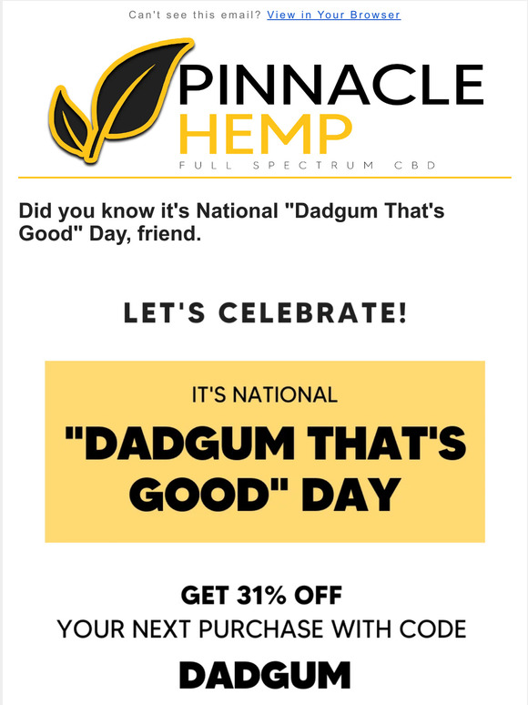 Pinnacle Hemp: DADGUM! Here's a code for 31% off your next order! | Milled