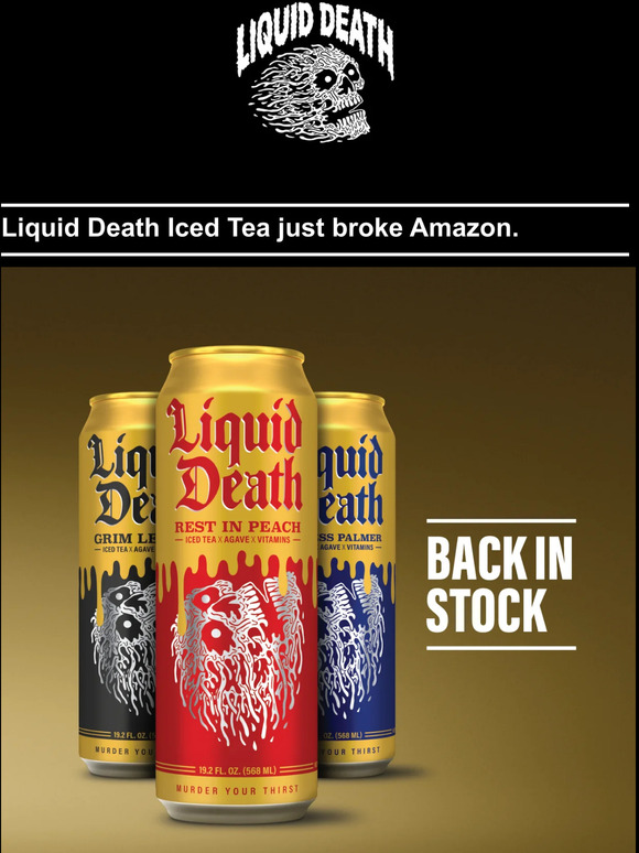 Liquid Death: New Iced Tea, Already Back In Stock | Milled