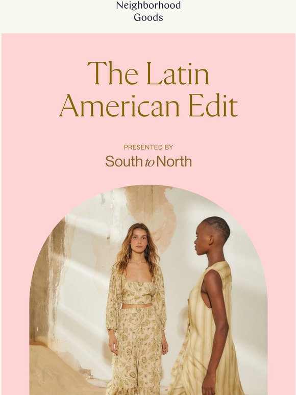 Neighborhood Goods: Presenting: The Latin American Edit | Milled