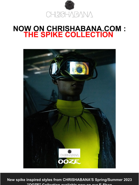 Chris Habana: SS23 OOZE COLLECTION NOW ON CHRISHABANA.COM | Milled