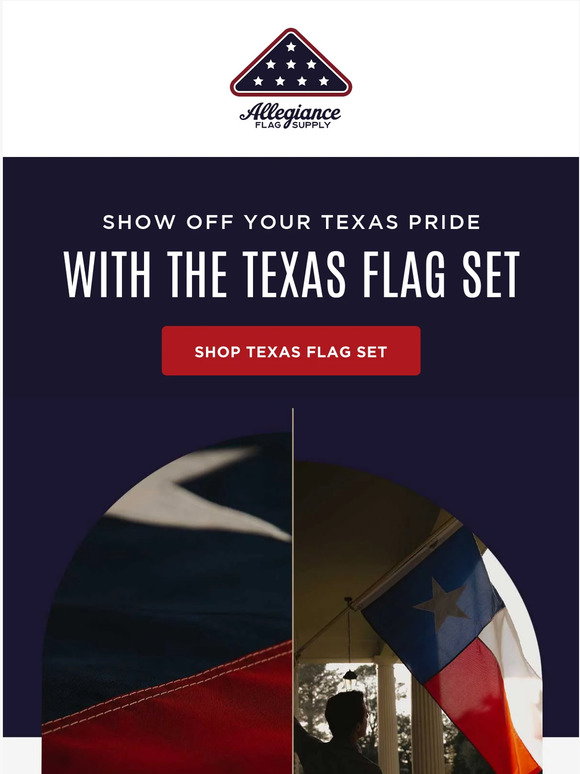 Allegiance Flag Supply: The Texas Flag Has Arrived! | Milled