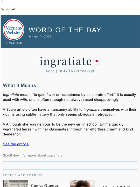 Merriam-Webster: Ingratiate - plus, Cue vs Queue: What is the ...
