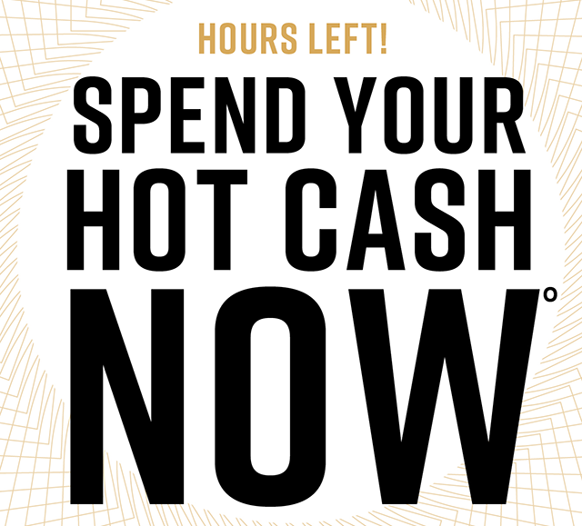 Hot Topic: Hours left to use your Hot Cash! ⏳ | Milled