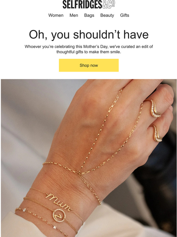 Selfridges & Co.: Mother’s Day gifts to make them smile | Milled