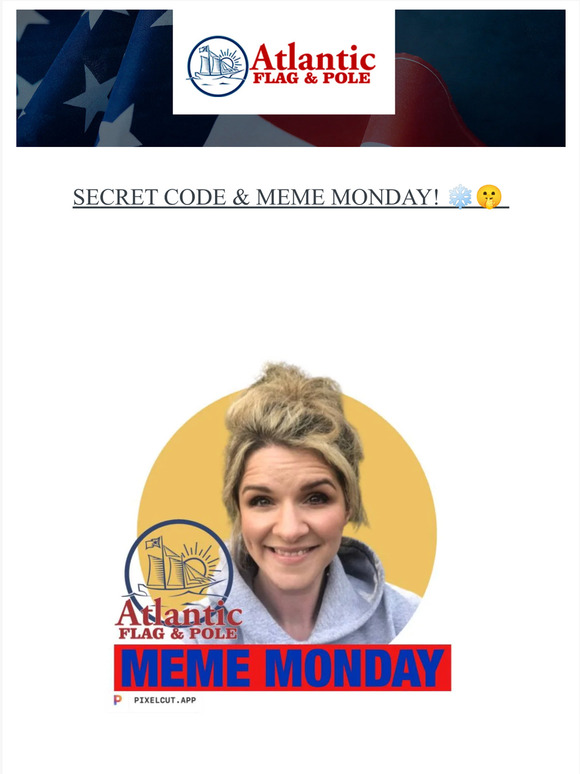 Atlantic Flag & Pole: SECRET CODE & MEME MONDAY! ️🤫 | Milled