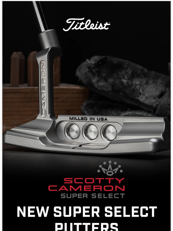 Titleist: New Scotty Cameron Super Select Putters - First Models Now ...