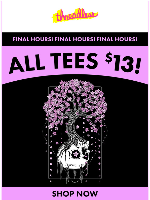Threadless: $13 Tees end soon. Like, REALLY soon. | Milled