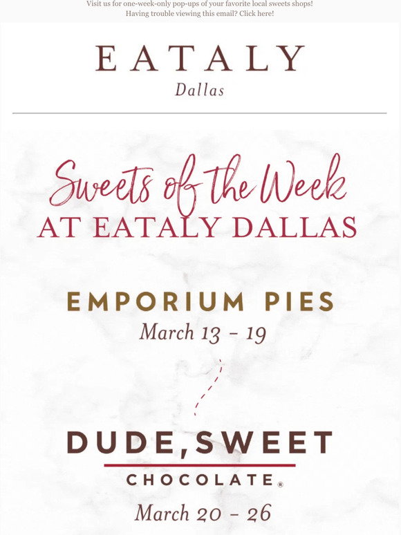 Eataly: Dude, Sweet Chocolate has arrived at Eataly Dallas! | Milled