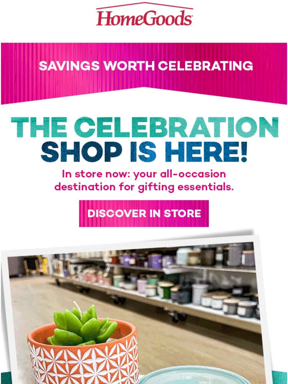 HomeGoods: In store now: The Celebration Shop 🎊 | Milled