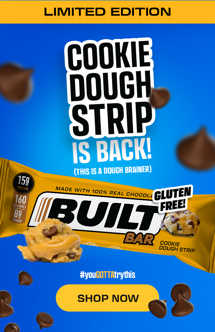 Built Bar: Cookie Dough Strip is back! 😍 | Milled