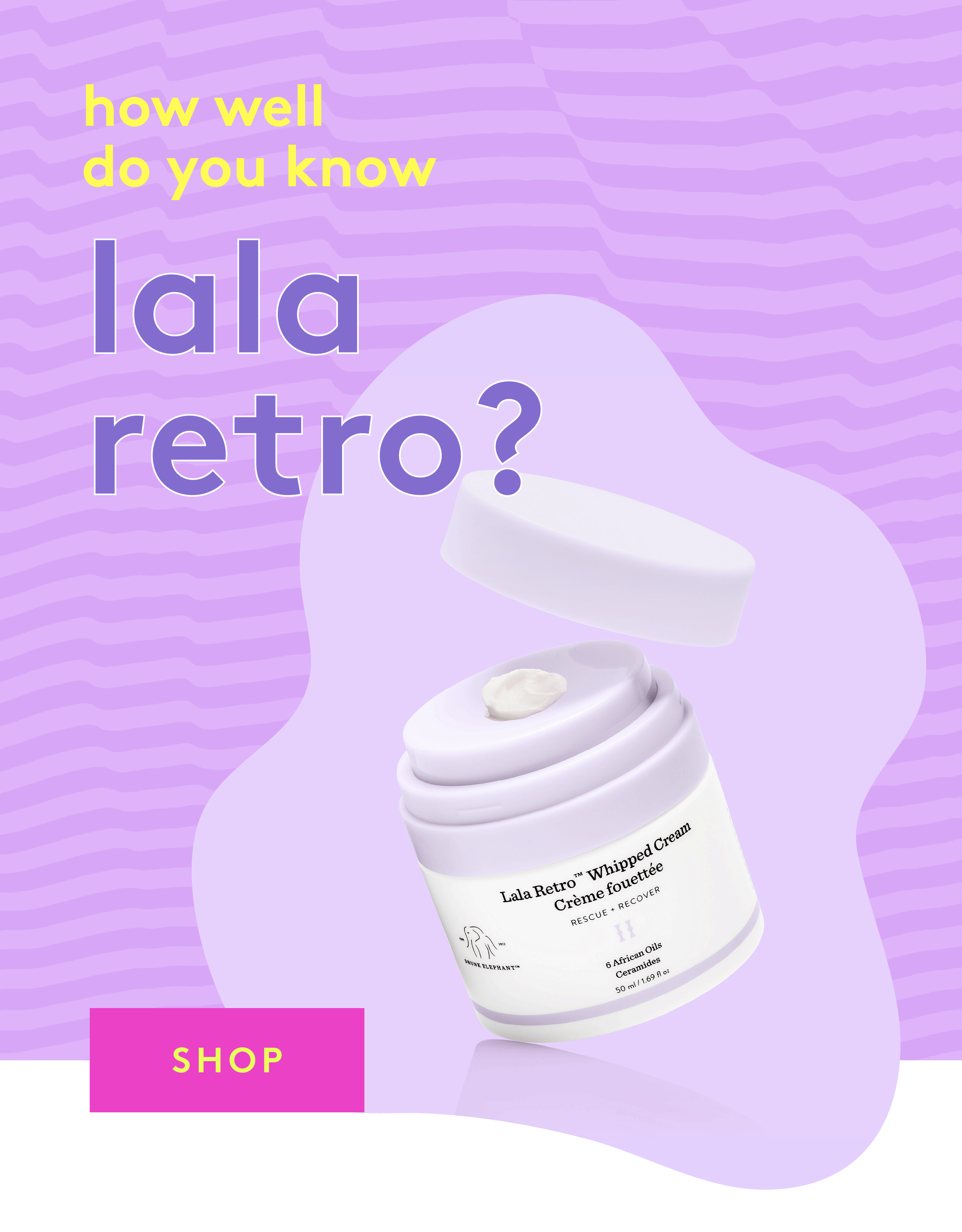 Drunk Elephant Skincare: LALA dee da | Milled