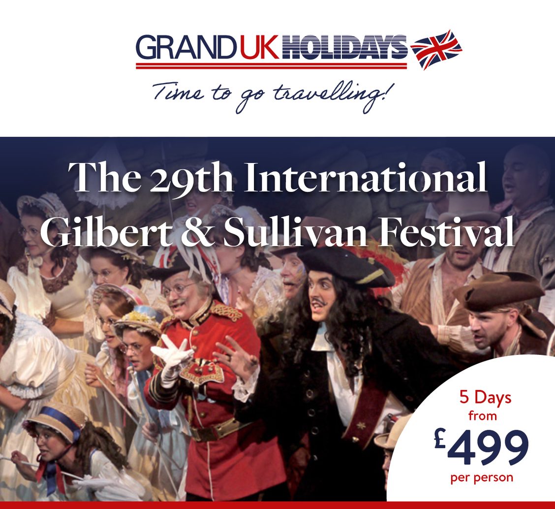 Grand UK Holidays: The 29th International Gilbert & Sullivan Festival ...