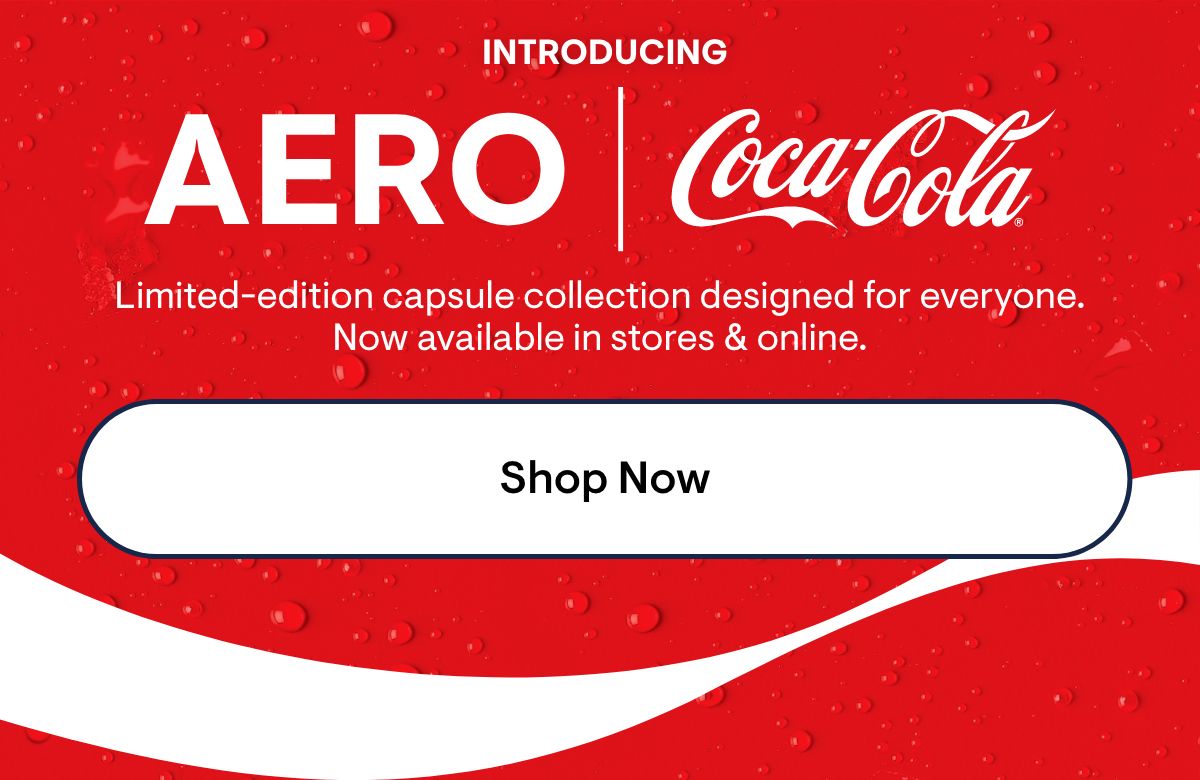 Aéropostale: Introducing: Aero | Coca-Cola®‼️ Limited Edition | Milled