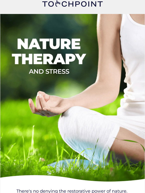 TouchPoint: Nature Therapy - What You Need to Know | Milled