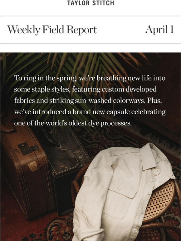 Taylor Stitch: Your Weekly Field Report 4/1 | Milled