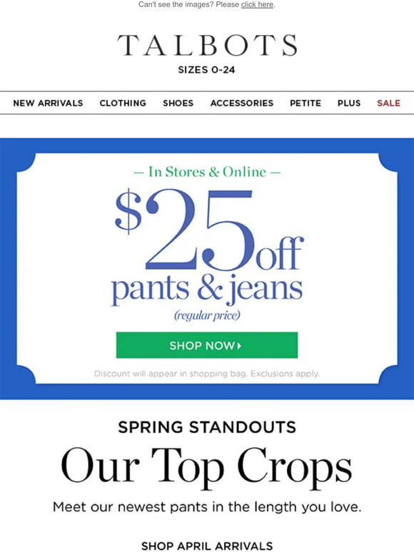 Talbots: The NEW SPRING CROPS you need now! | Milled