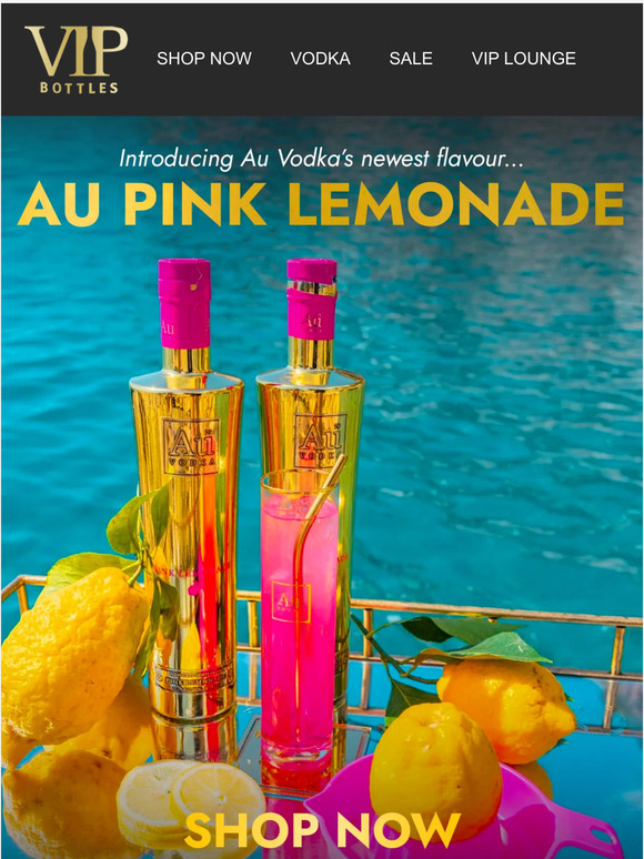 VIP Bottles: The NEW Au Pink Lemonade Vodka has arrived! 🍋☀️ | Milled
