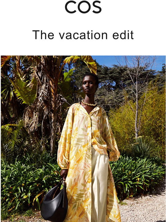COS: The vacation edit + coming soon... | Milled