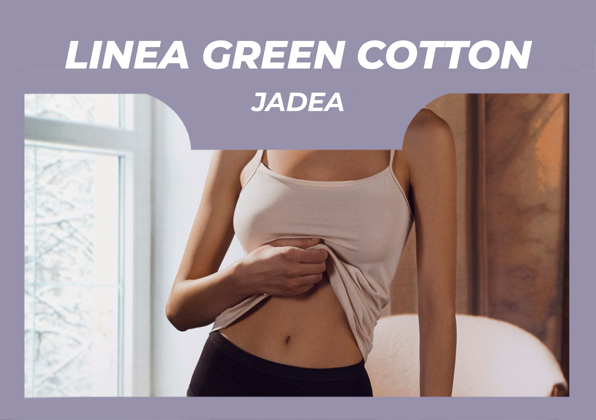 Bizzarre Intimo: Scopri la linea Green Cotton Jadea! | Milled