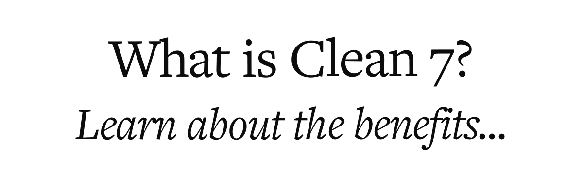 Clean Program: What is Clean 7? Learn about the benefits... | Milled