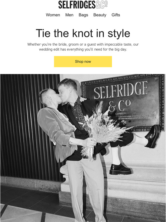 Selfridges: Wedding season starts here | Milled