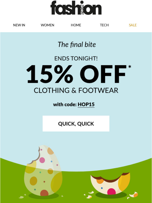 Fashion World: Hey, don't miss out, offer ends tonight! | Milled